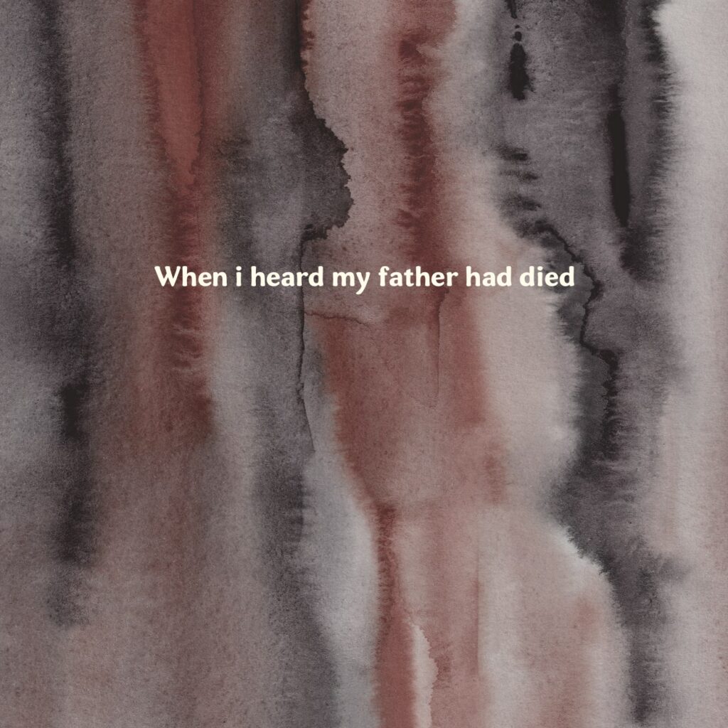 When i heard my father died – Jonah Cropp – Schools Poetry Award